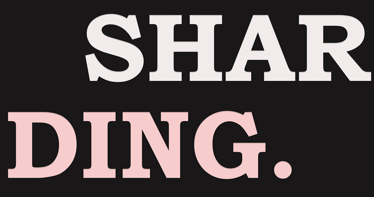 Explained: Database Sharding. what do you understand the term… | by ...