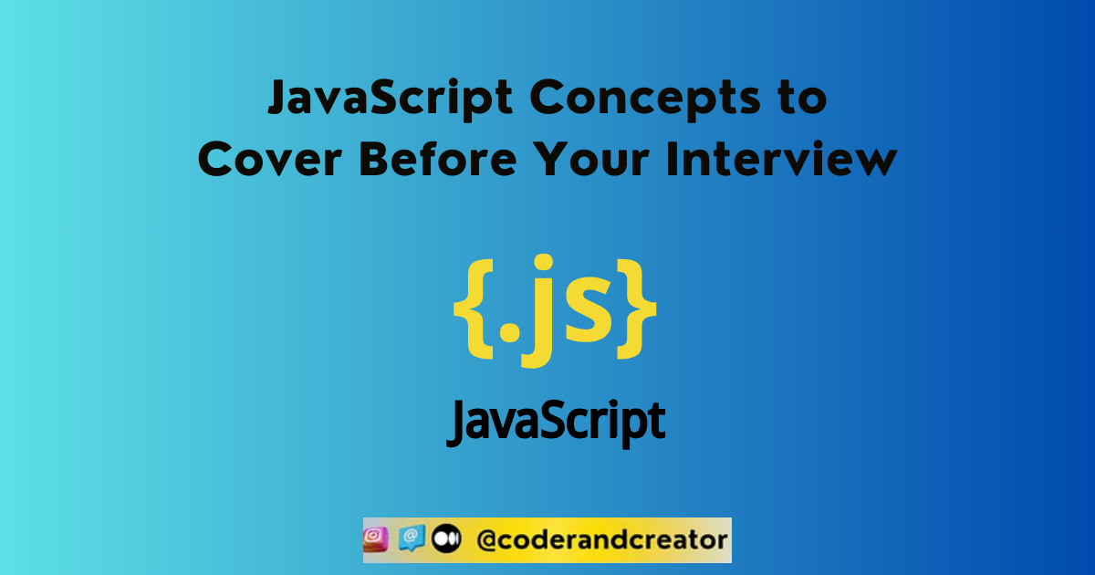 Javascript Concepts To Cover Before Your Interview By Coderandcreator Javascript In Plain