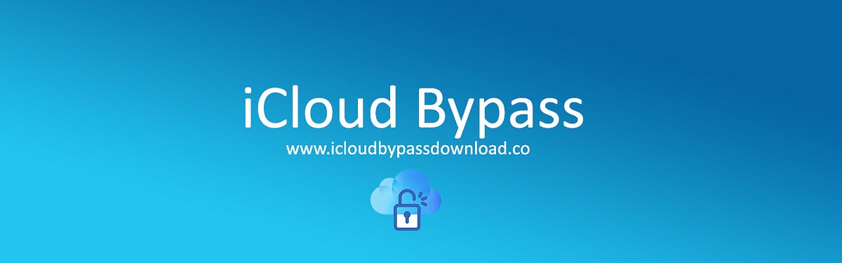 iCloud Bypass. What is iCloud Bypass | by iCloud Bypass | Medium