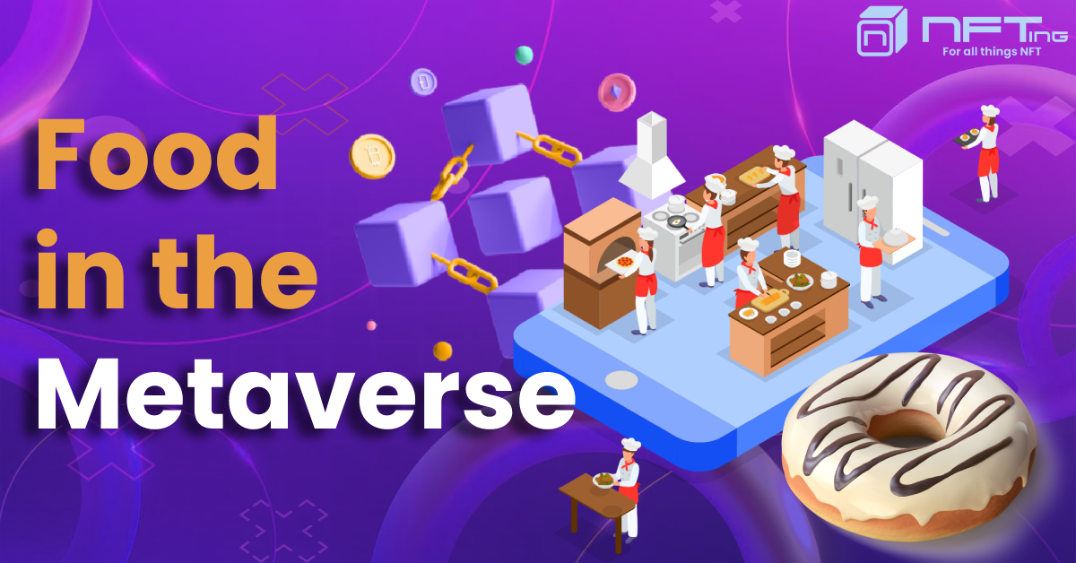 Food in The Metaverse: The Future of Dining | by NFTing | Medium