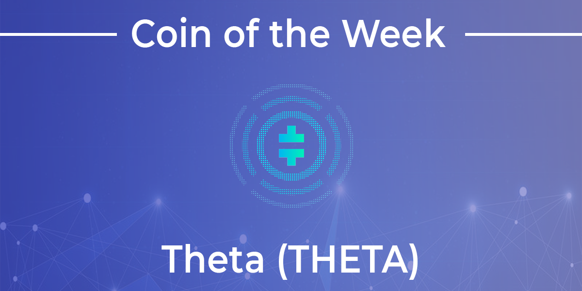 Coin of the Week: Theta. What is Theta? | by Bitladon.com | Medium