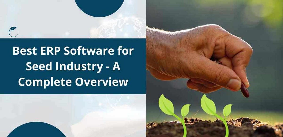 Best ERP Software for Seed Industry — A Complete Overview — Cloudmonte Technology. - Shweta ...