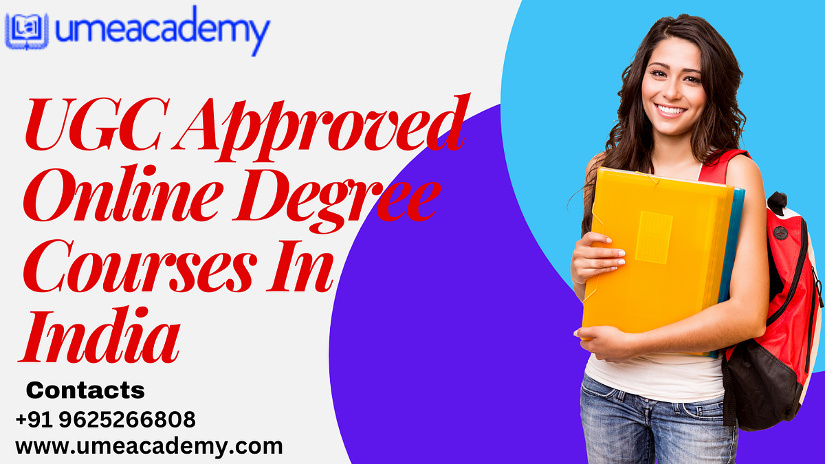 UGC Approved Online Degree Courses In India - Vinay - Medium