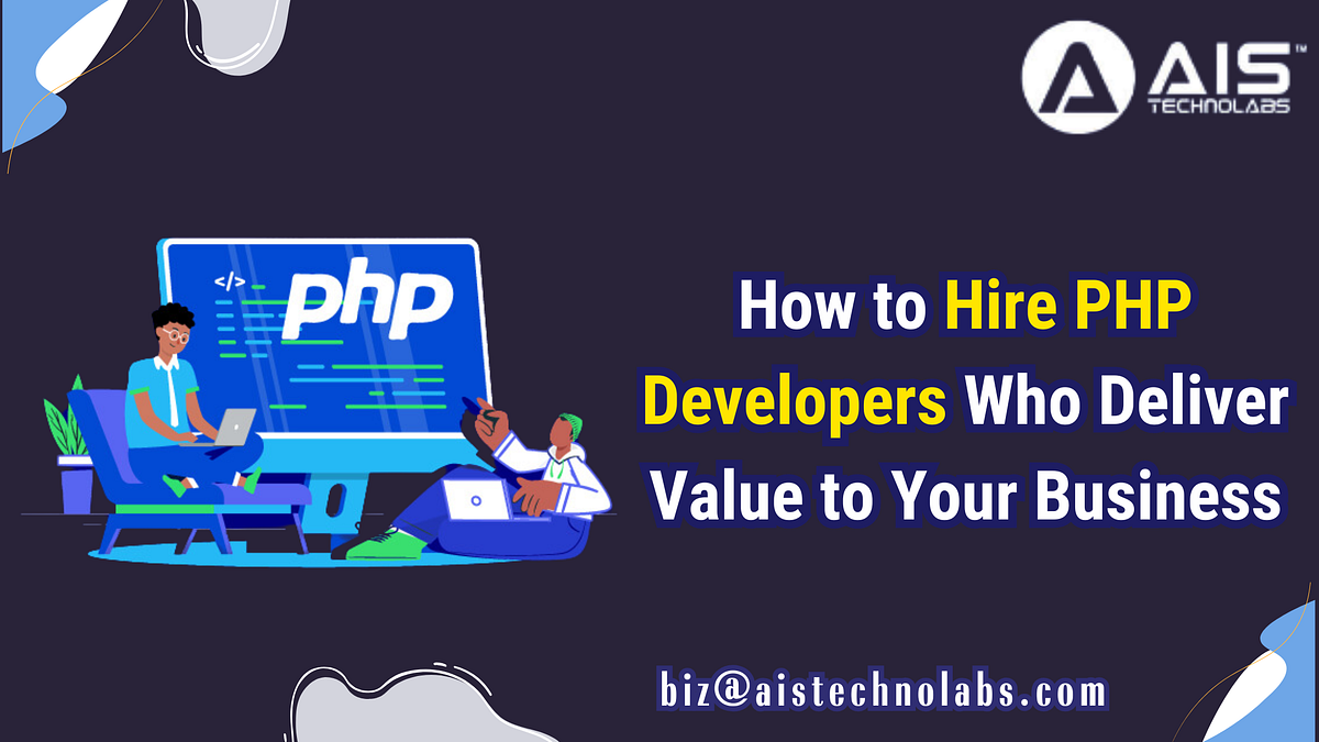 How to Hire PHP Developers Who Deliver Value to Your Business | by Ruby | Feb, 2025 | Medium