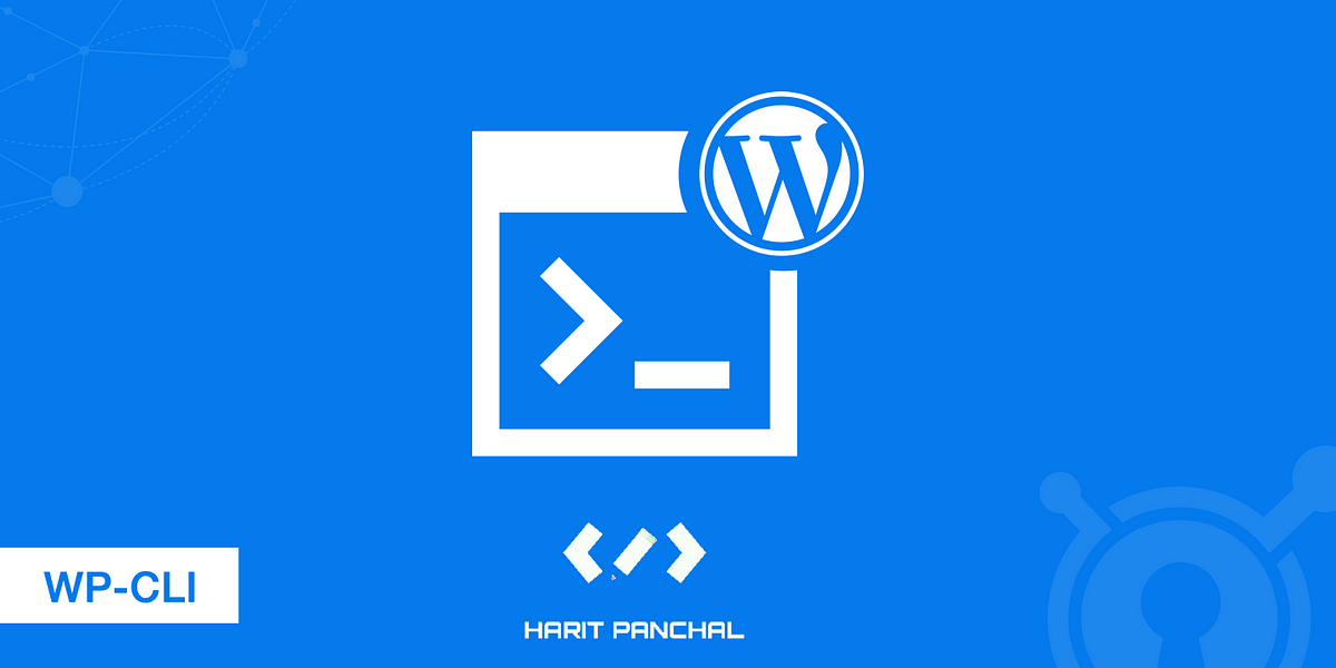 Wp Cli Most Useful Commands Harit Panchal Medium