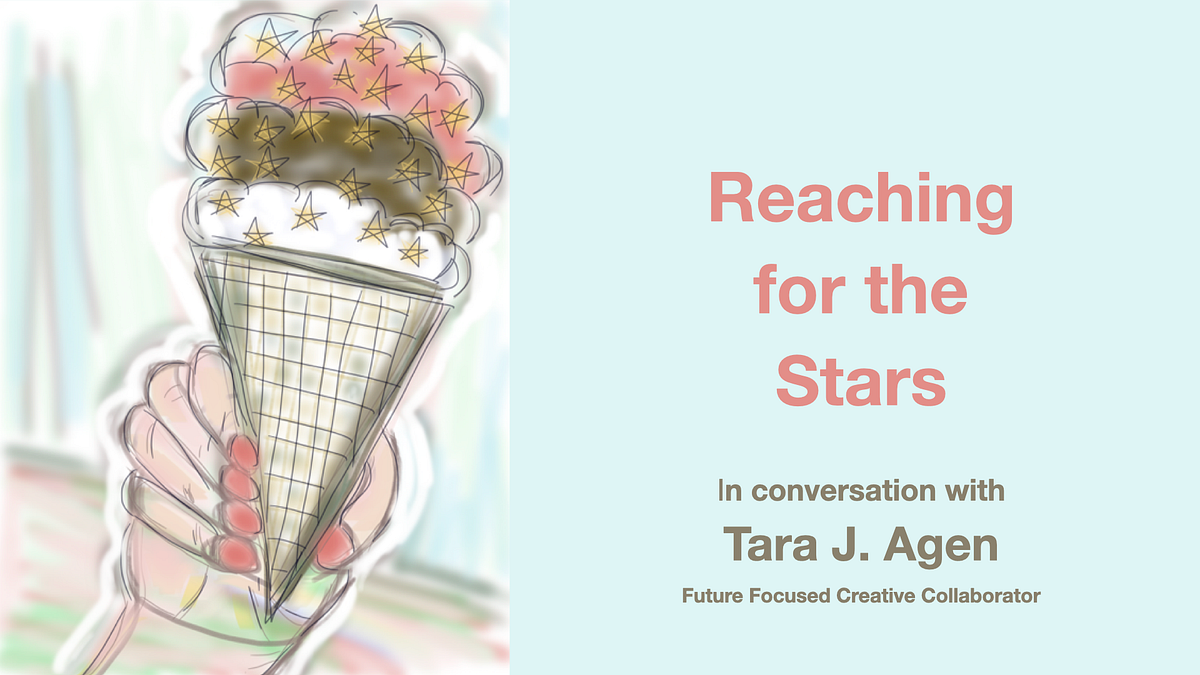 Reaching for the Stars - in conversation with Tara J. Agen | by Talking ...