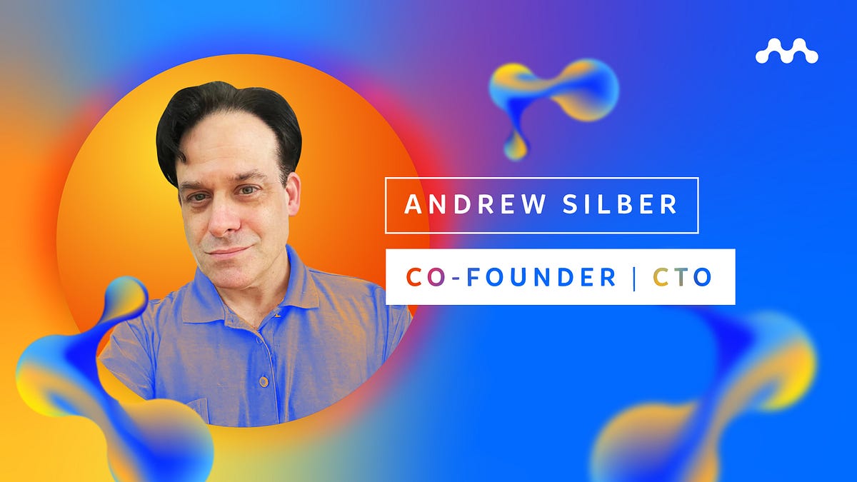 Meet Andrew Silber, our Co-founder and CTO! | by Myria | Myria Official ...