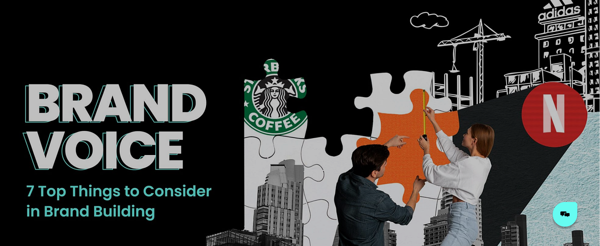 Brand Voice: 7 Top Things to Consider in Brand Building | by ...