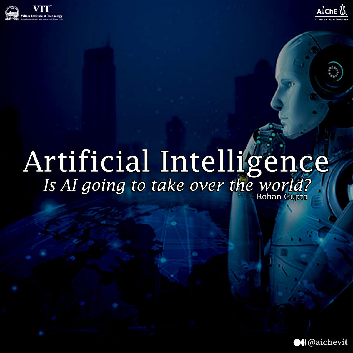 Artificial Intelligence: Is AI going to take over the world? | by AIChE ...