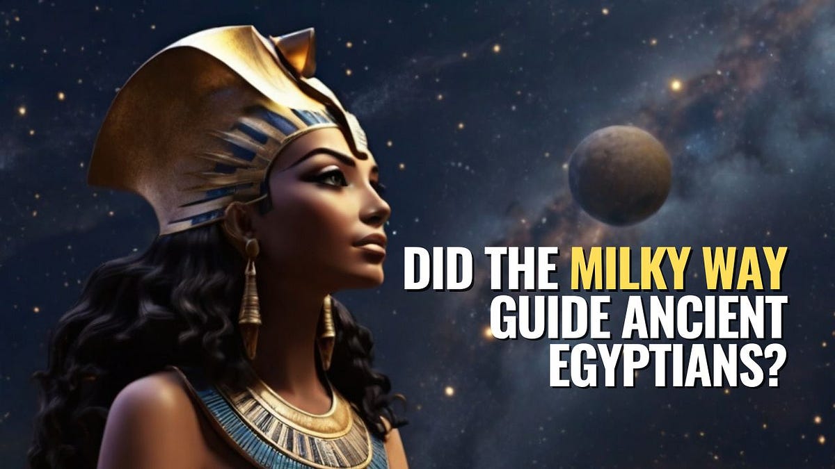 The Hidden Role of the Milky Way in Ancient Egyptian Mythology | by ...