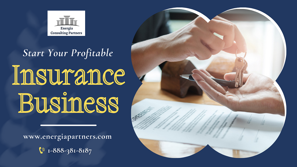 Start Successful Insurance Business - Energia Consulting Partners - Medium