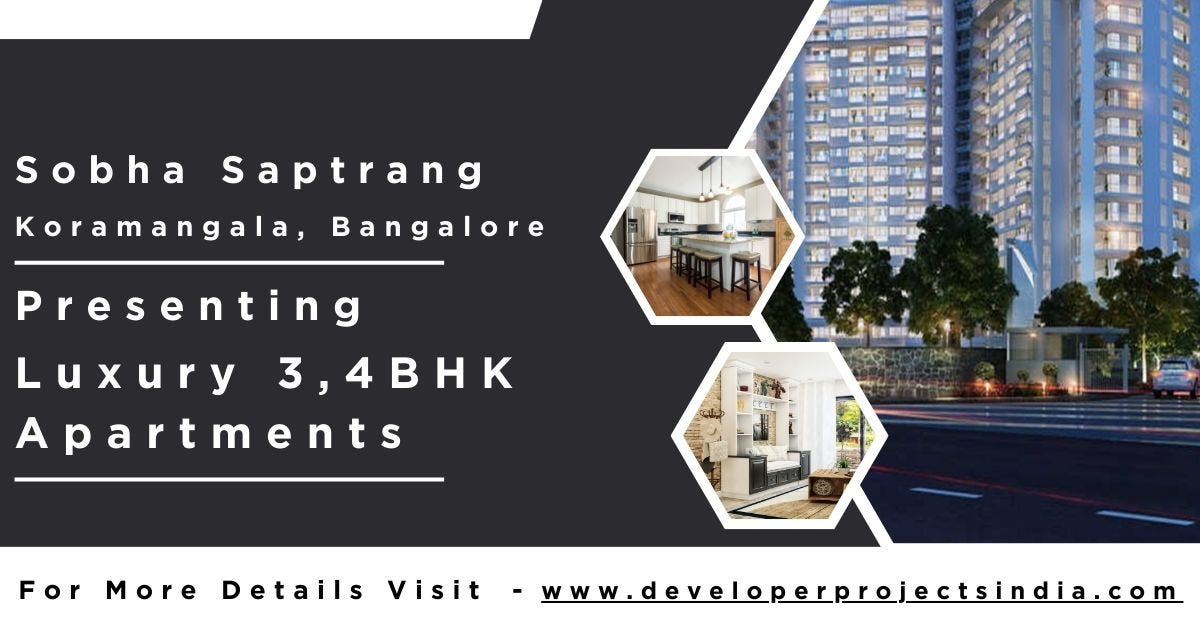 Sobha Saptrang - A Symphony of Luxury in Koramangala, Bangalore’s ...