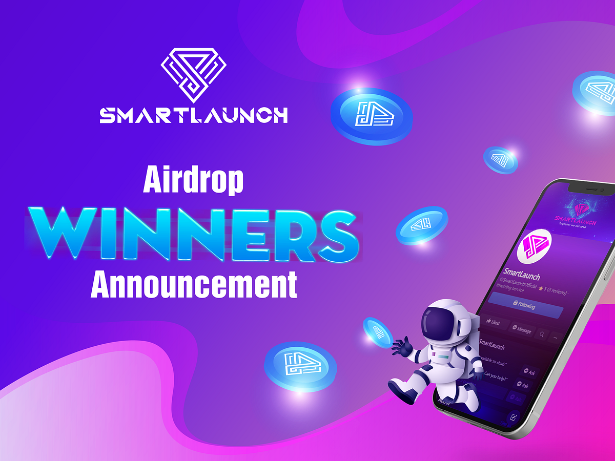 Airdrop Announcement. Hello guys, Thank you for your… | by SmartLaunch ...