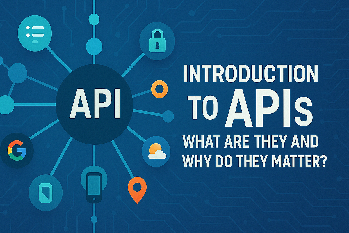🧩Introduction to APIs: What Are They and Why Do They Matter? | by Sneha Agrawal | May, 2025 | Medium