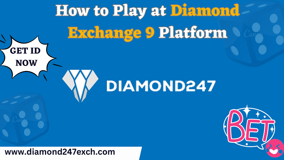 How to Play at Diamond Exchange 9 Platform | by diamond 247 | Sep, 2023 ...
