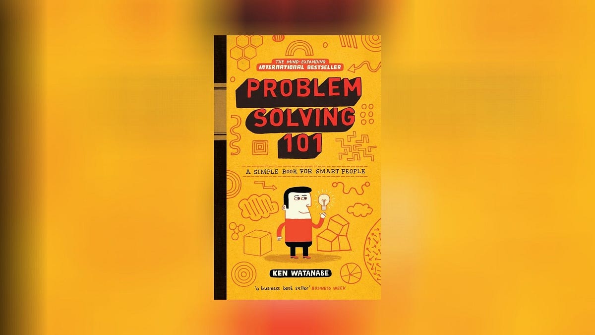 Problem Solving 101: o livro que você não sabia que precisava ler | by ...