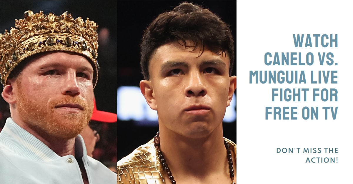 LIVE Canelo vs. Munguia Fight Tv FREE Coverage | by CRAWFORD VS ...