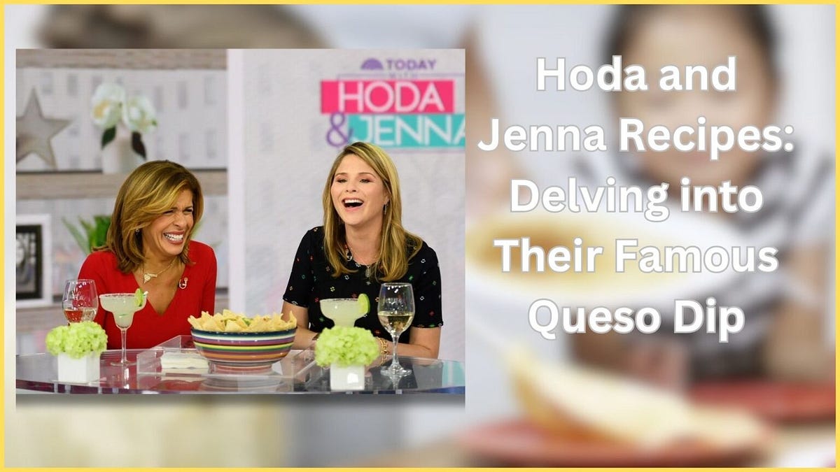 Cooking Up Joy: Dive into the World of Hoda and Jenna’s Recipes! | by ...