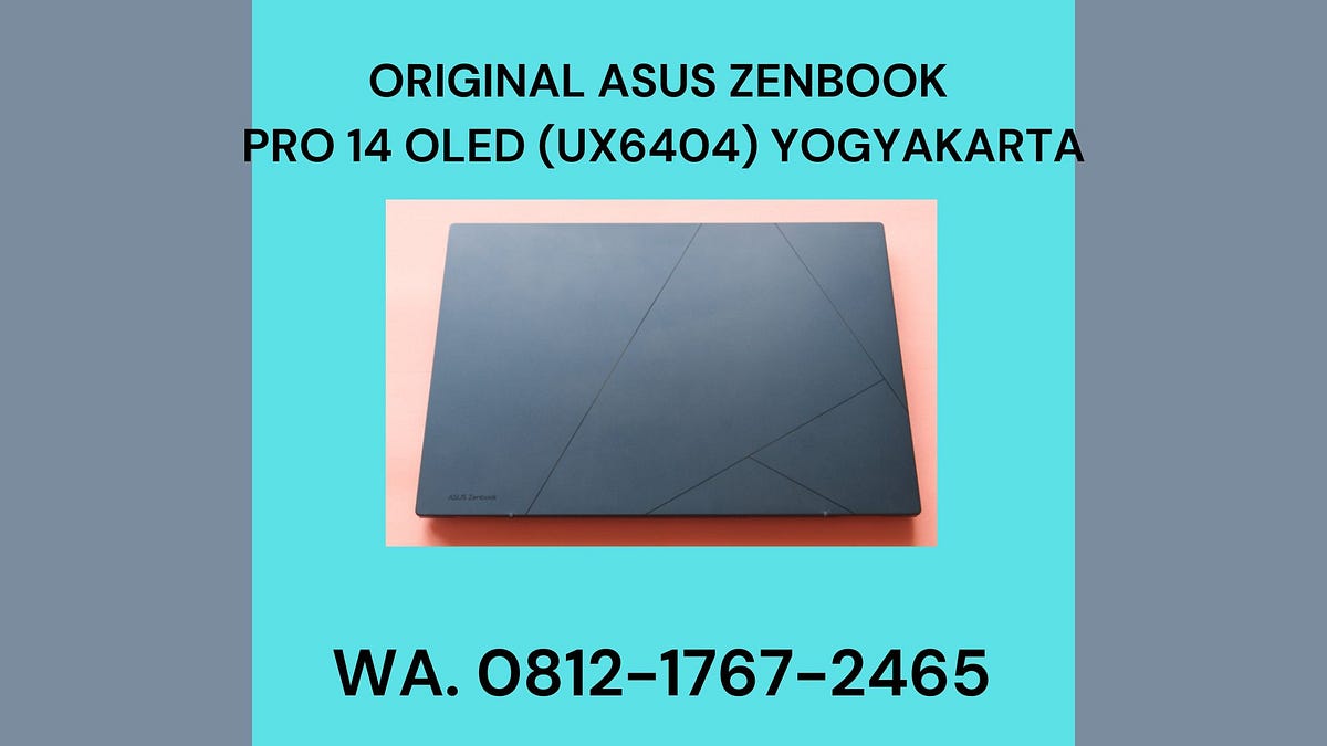 ORIGINAL ASUS ZENBOOK PRO 14 OLED UX6404 YOGYAKARTA | by DISTRIBUTOR ...