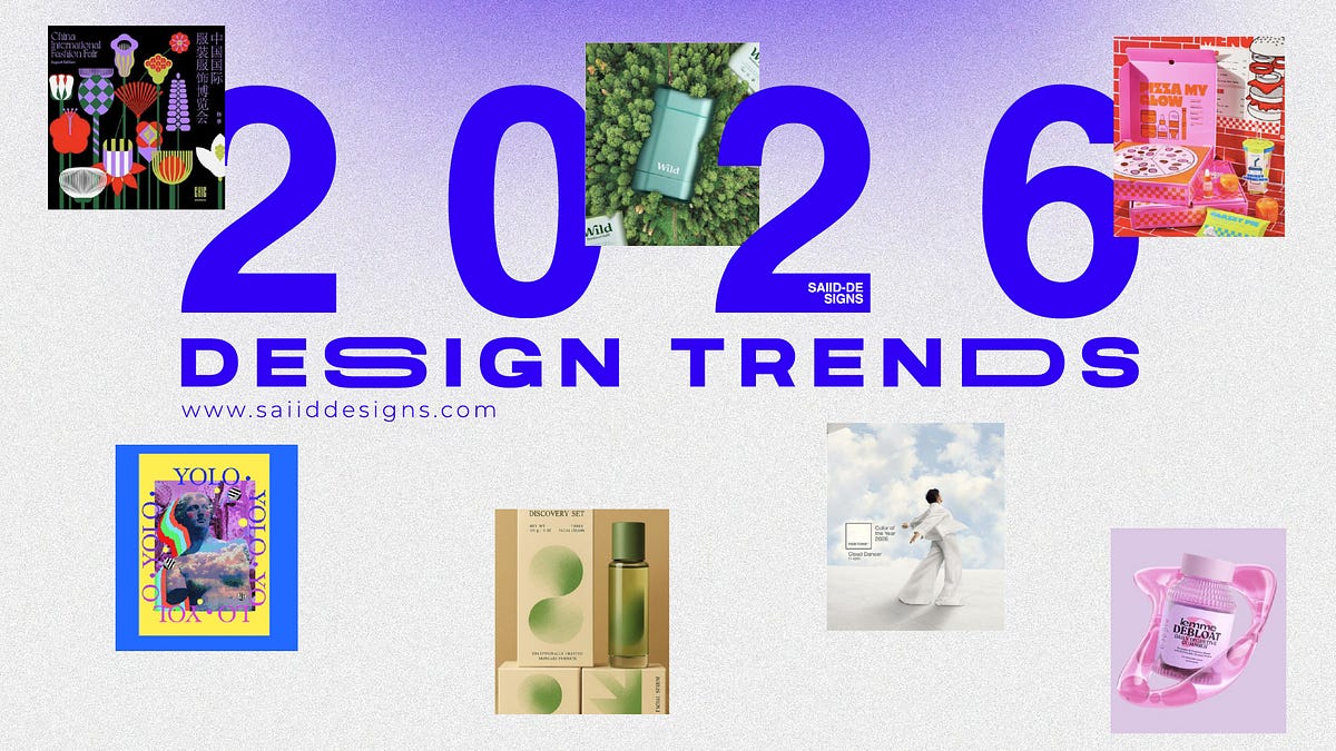 2026 Design Trends and why should you care! | by Saiiddesigns | Medium