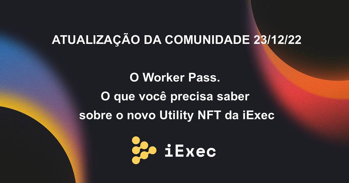 Atualização da comunidade 23/12/22 — O Worker Pass. O que você precisa ...