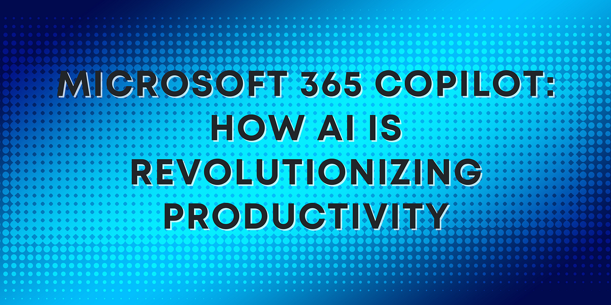 Microsoft 365 Copilot: How AI Is Revolutionizing Productivity | by Speridian Technologies | Oct ...