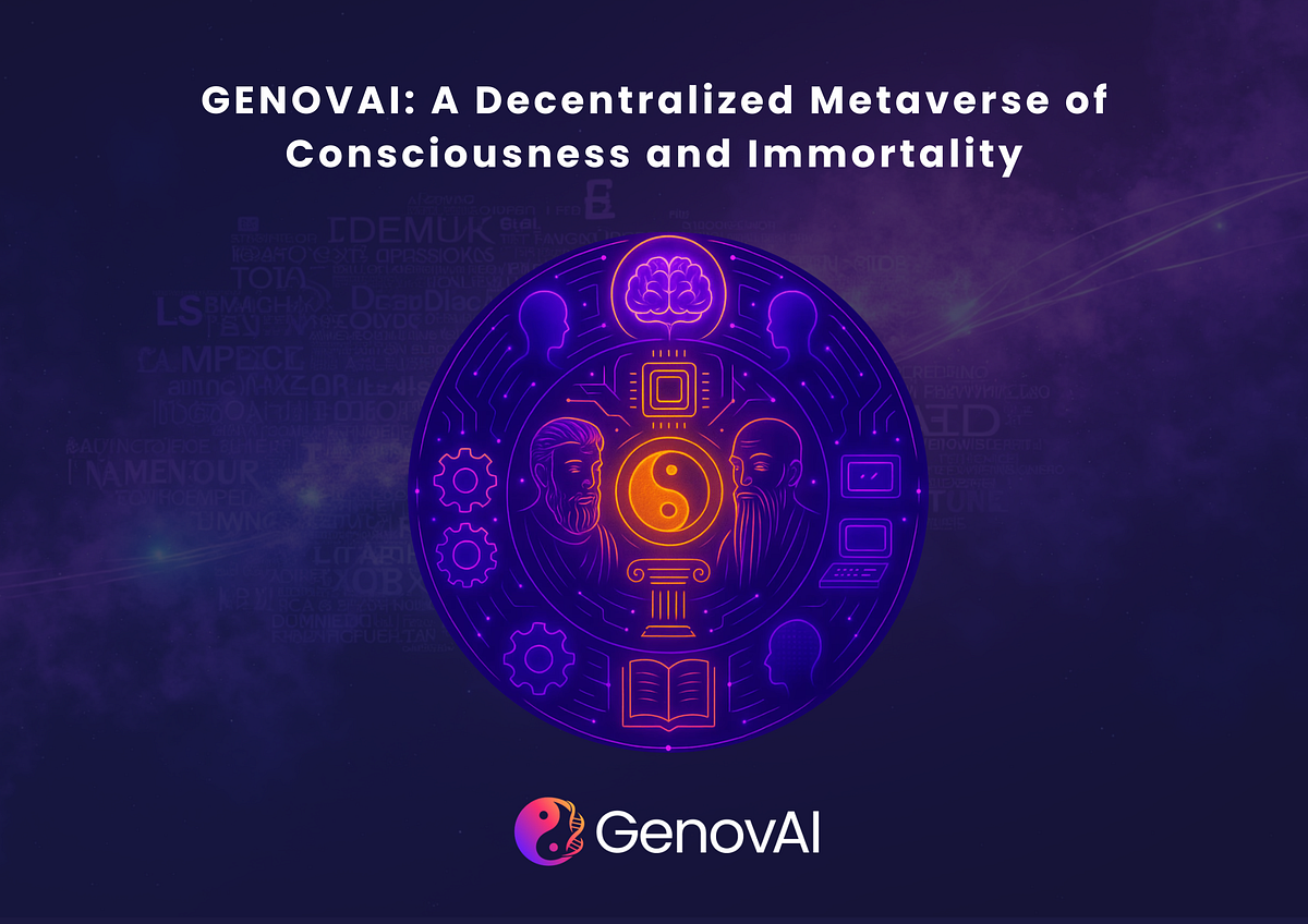 GENOVAI: A Decentralized Metaverse of Consciousness and Immortality ...