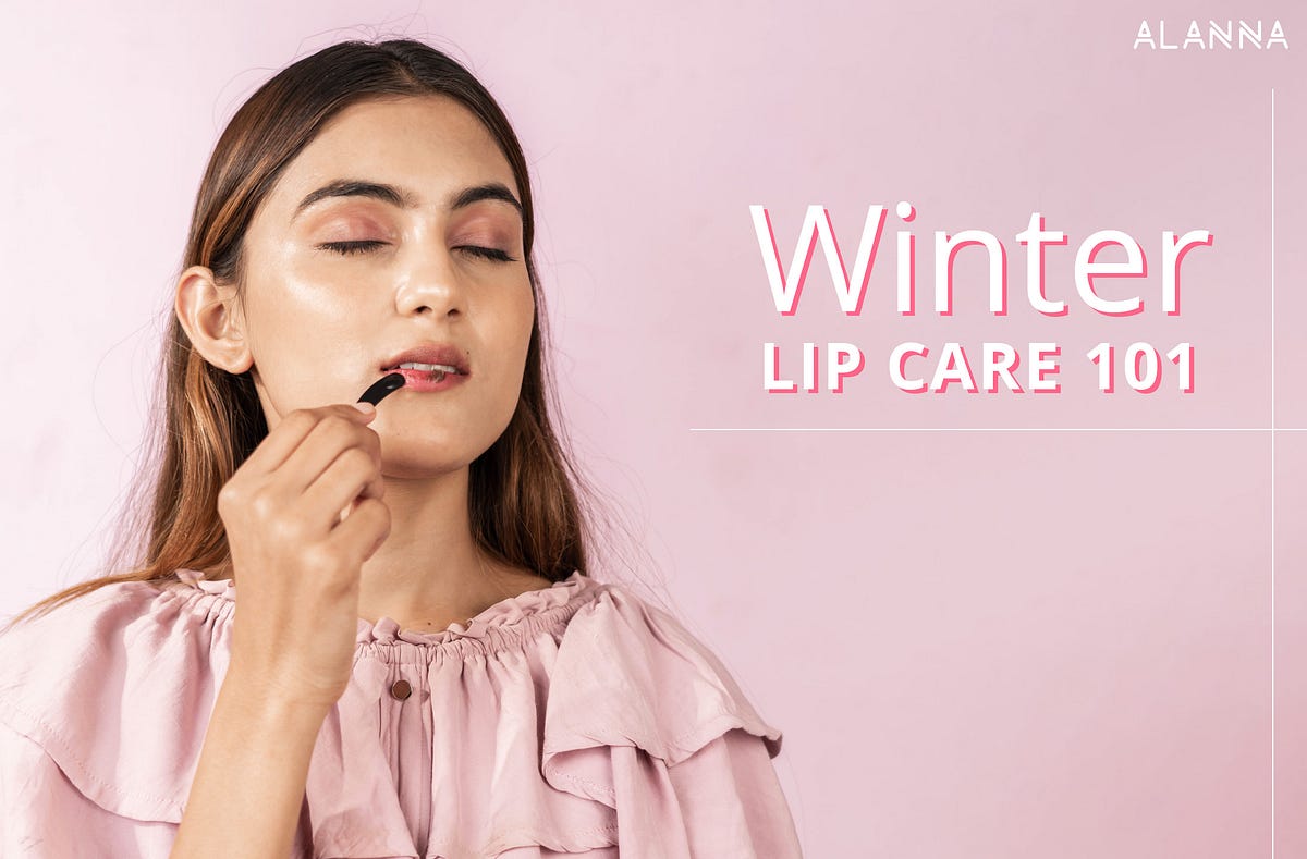 Winter Lip Care : Tips to protect your lips from getting chapped and ...