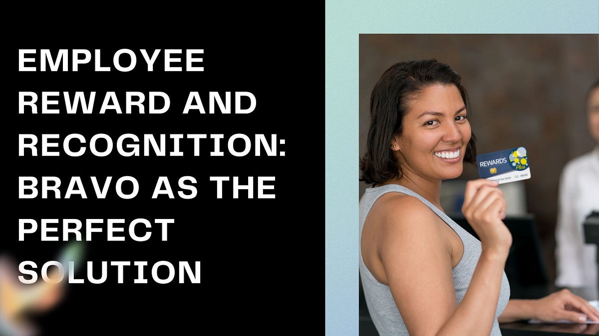 Employee Reward and Recognition: BRAVO as the Perfect Solution | by ...