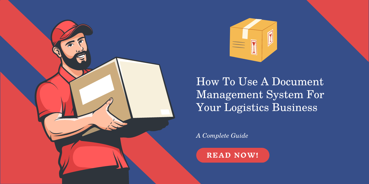 How To Use A Document Management System For Your Logistics Business ...
