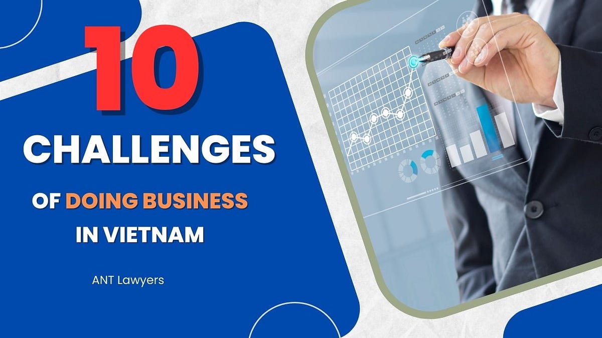 Challenges of Doing Business in Vietnam - Dispute attorneys in Hanoi ...