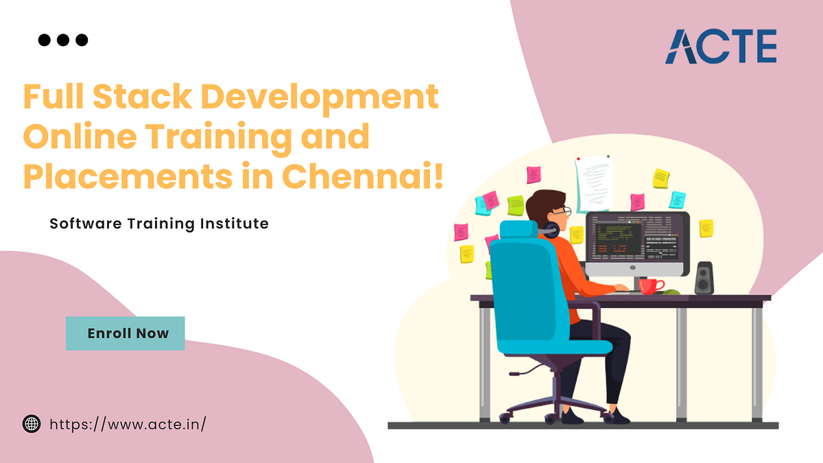 Full Stack Development Online Training and Placements in Chennai! | by ...