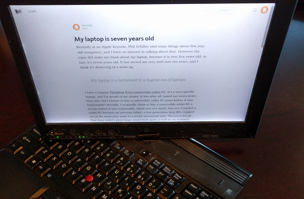 My laptop is seven years old. Recently at an Apple keynote, Phil… | by ...