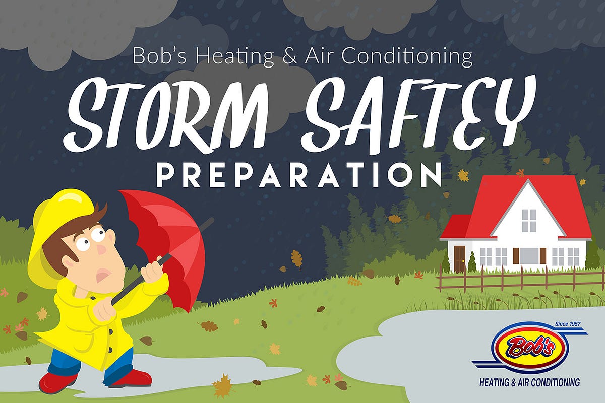 Safety & Preparedness in Inclement Weather | by Bob's Heating & Air ...