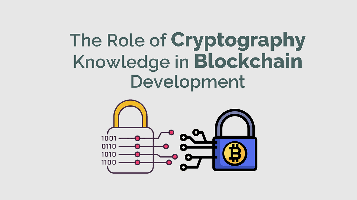 The Role of Cryptography Knowledge in Blockchain Development | Bitium Blog