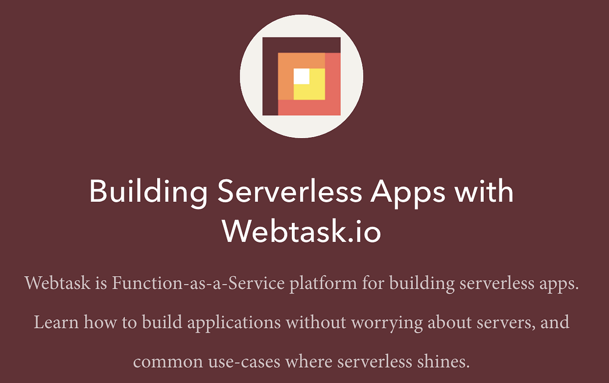 Building Serverless Apps with Webtask.io | by Auth0 | Medium
