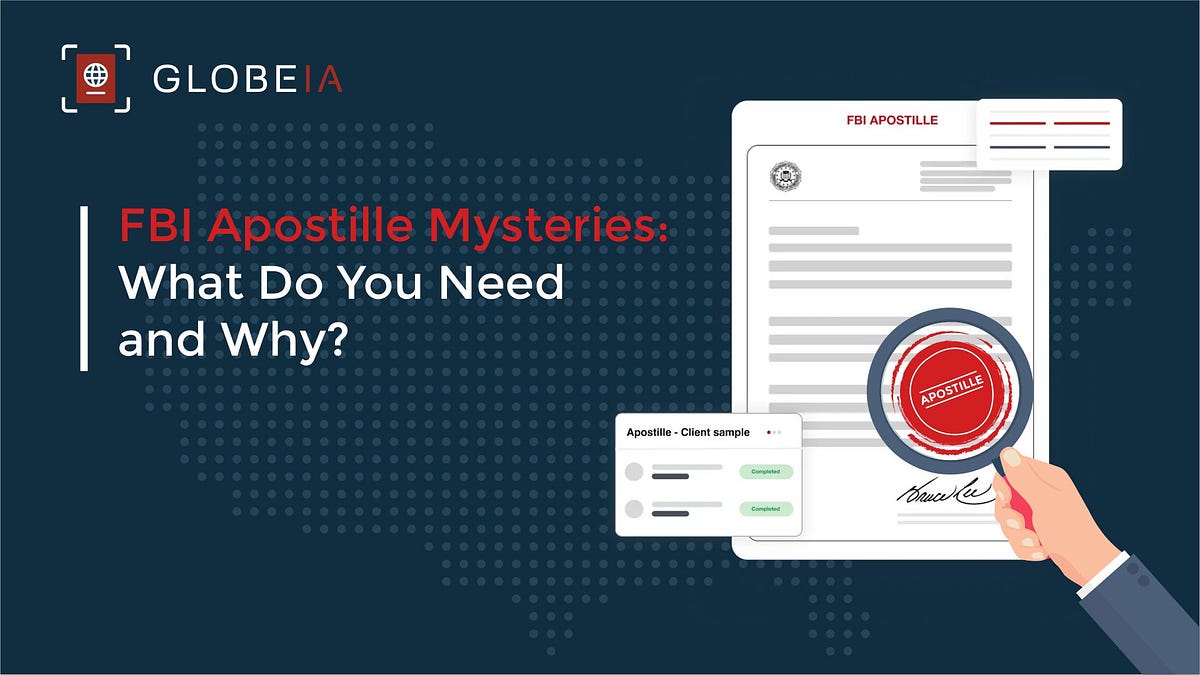 FBI Apostille Mysteries: What Do You Need and Why? | by Globeia Inc. | Jul, 2024 | Medium