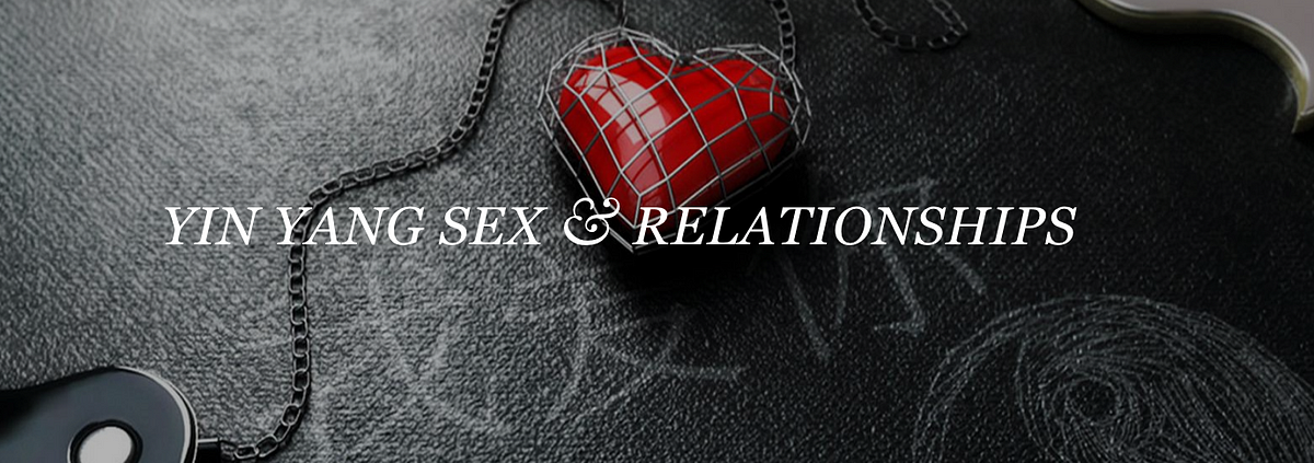 Yin Yang Sex And Relationships Being Invited To Submit An Article On By Jost Sauer Medium