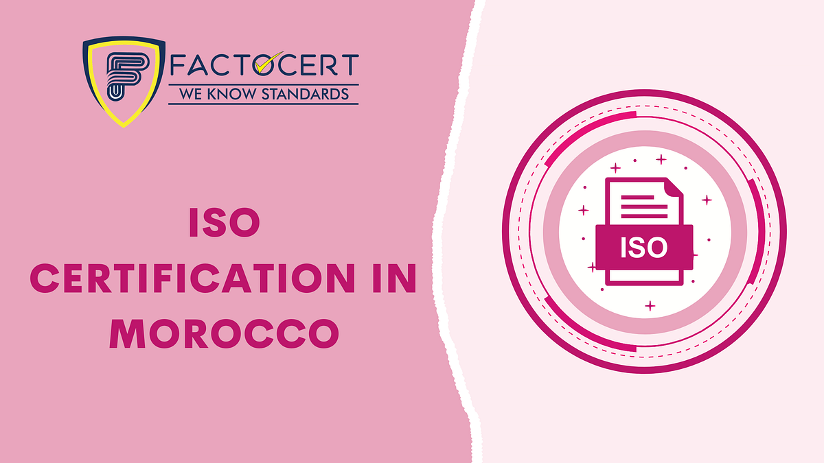 What are the advantages from ISO Certification in Morocco? | by karthik ...