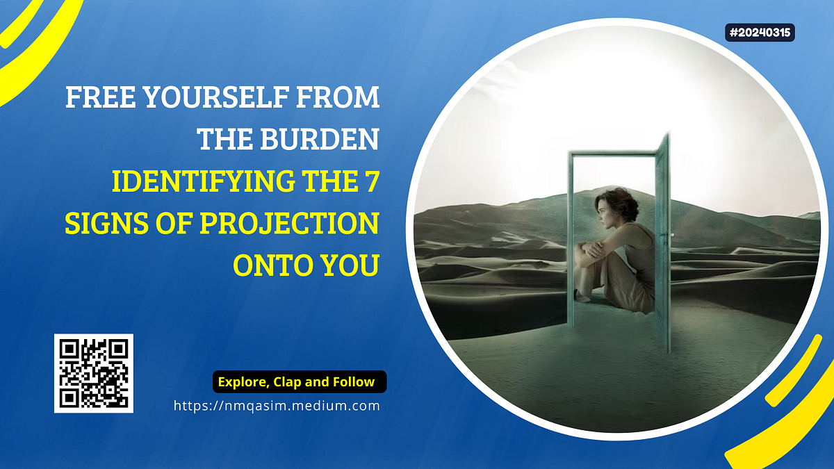 Free Yourself from the Burden: Identifying the 7 Signs of Projection ...
