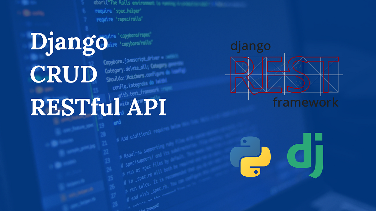 The Easiest CRUD API You’ll Ever Make — with Django & DRF | by Lakshitha | Level Up Python | Medium