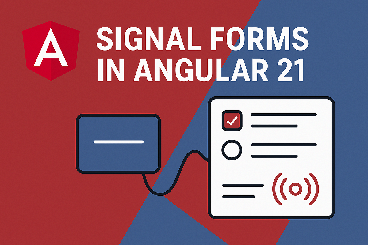 Signal Forms in Angular 21: The Future of Reactive Forms? | by Julia S | Nov, 2025 | Medium