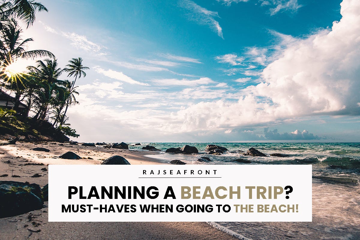 PLANNING A BEACH TRIP? 5 MUST HAVES WHEN GOING TO THE BEACH ...