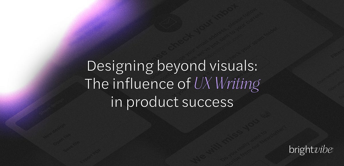 Designing Beyond Visuals: The Influence of UX Writing in Product ...