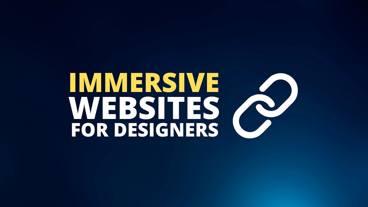 Immersive Websites: The New Era of Web Design | by Austin | Bootcamp ...
