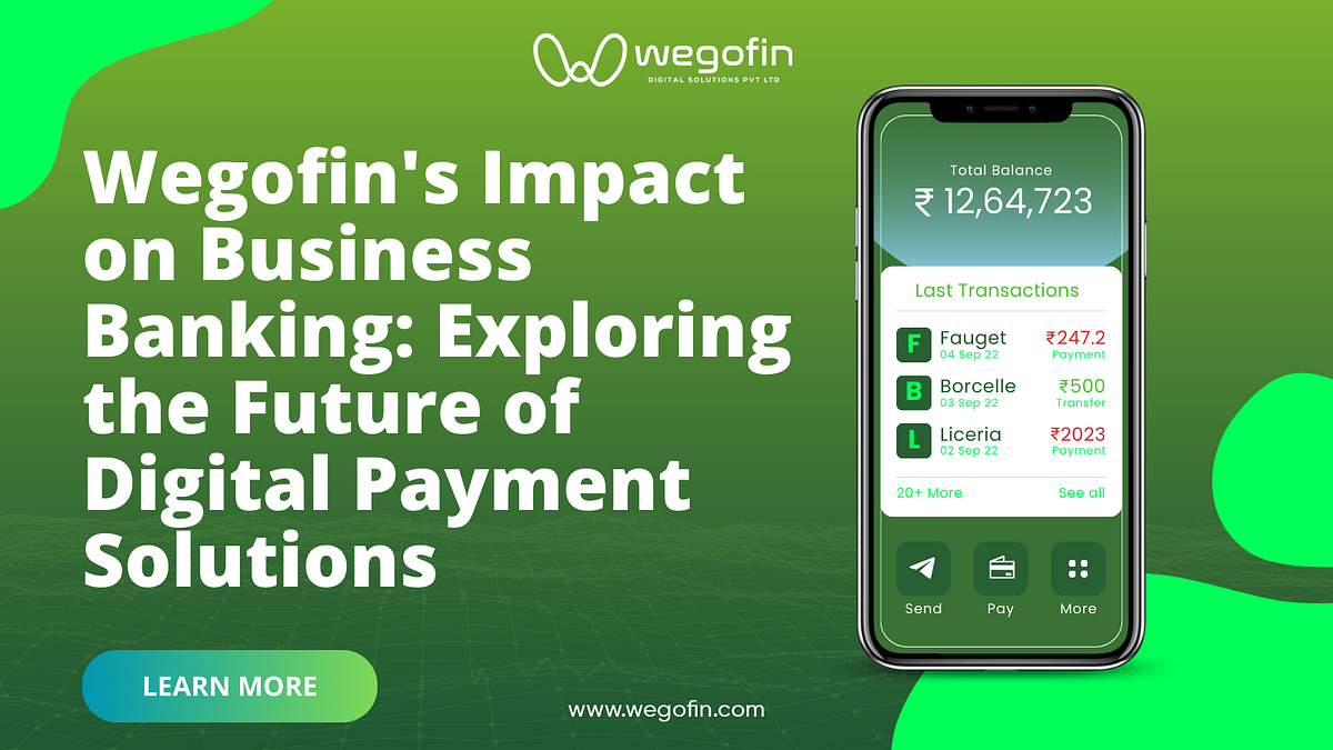 WeGoFin’s Game-Changing Impact on Business Banking | by Wegofinnn | Sep ...