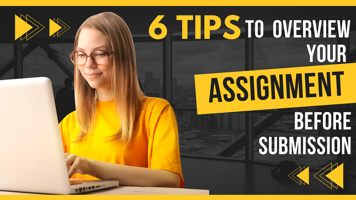 Know the Things to Consider While Proofreading Your Assignment | by ...