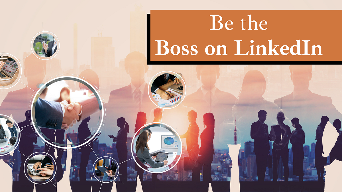Show ’Em Who’s Boss on LinkedIn! “YOU” | by khushboo rajpal | Medium