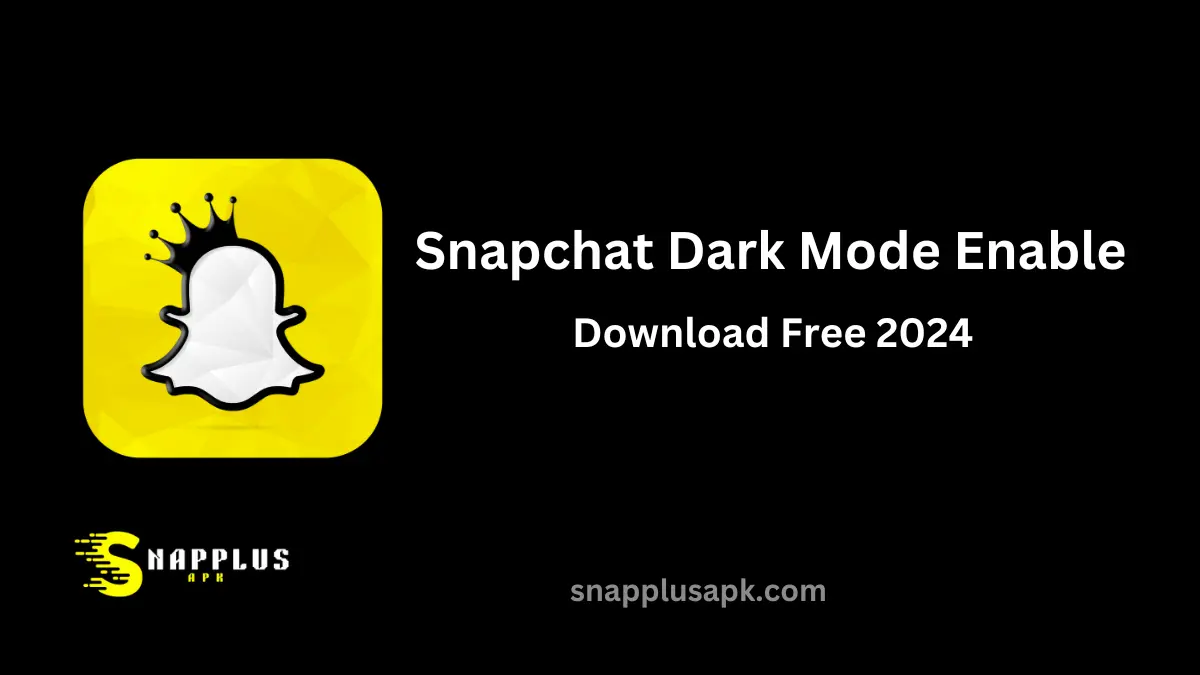 apchatHow to Enable Snapchat Dark Mode - SnapplusAPK - Medium