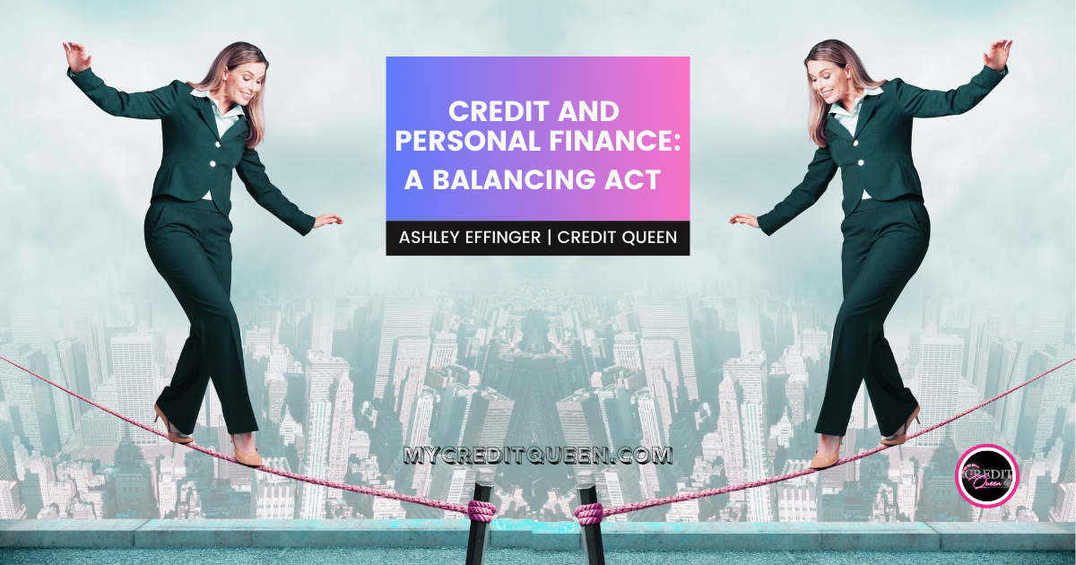 Credit and Personal Finance: A Balancing Act | by Ashley Effinger | Oct ...